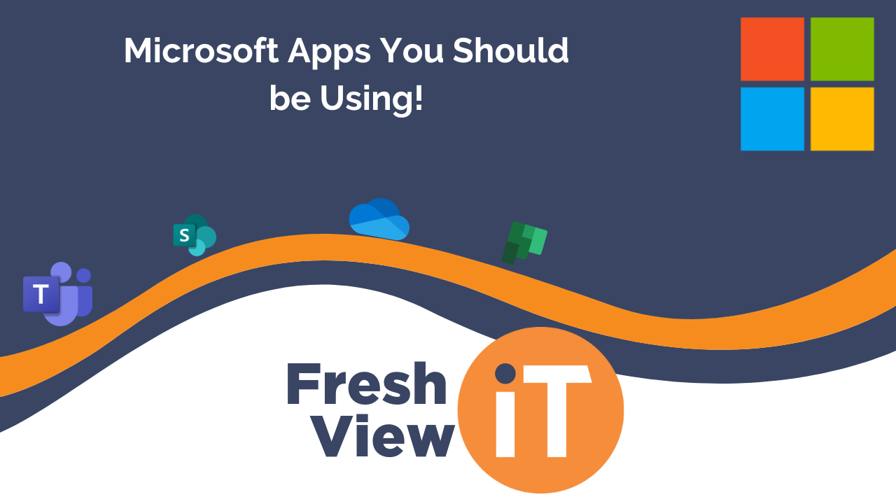Blog: Microsoft Apps You Should Be Using! - West View IT