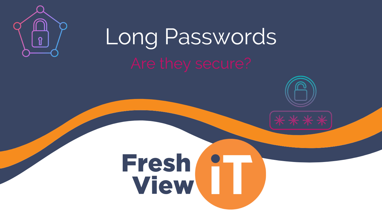 Blog: Long Passwords - Are They Secure?